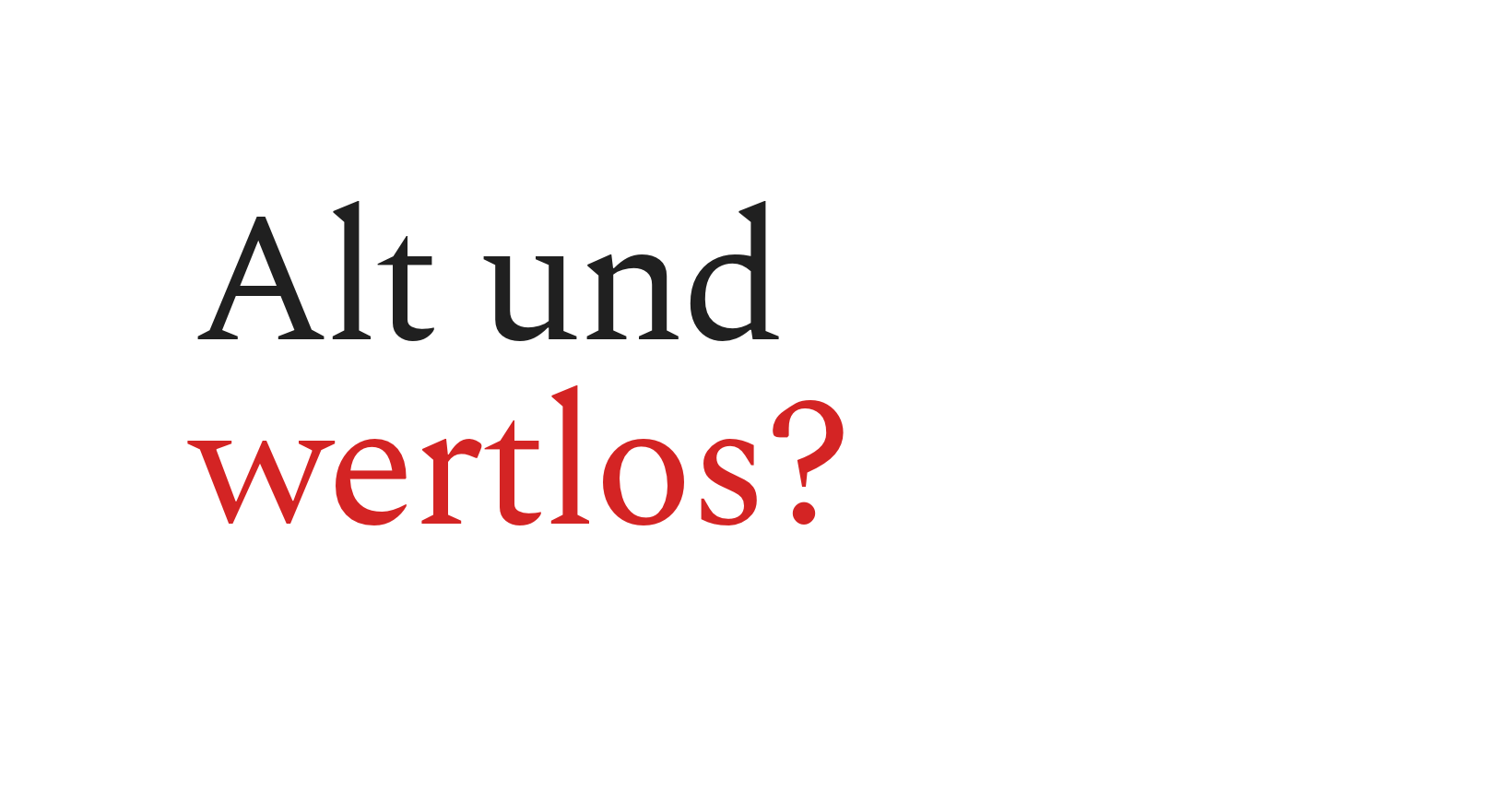Alt und wertlos? » Erik Flügge